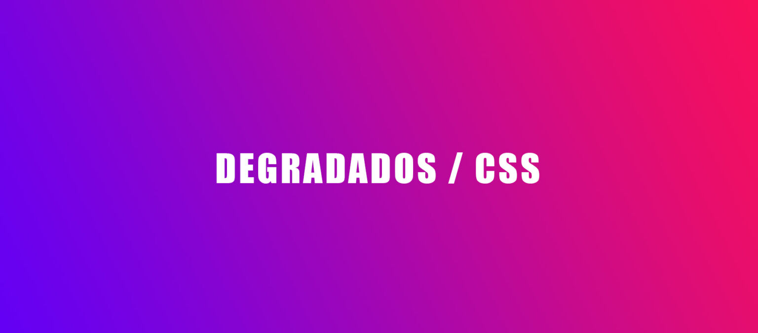 Crear degradados con CSS - Jesús Tovar